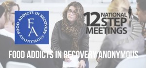 Food Addicts in Recovery Anonymous – 12 Step Meetings and Anonymous Groups