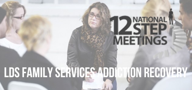 LDS Family Services Addiction Recovery Program – 12 Step Meetings and ...